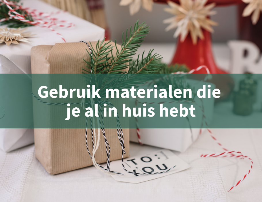 Duurzame inpakmethodes voor je cadeau