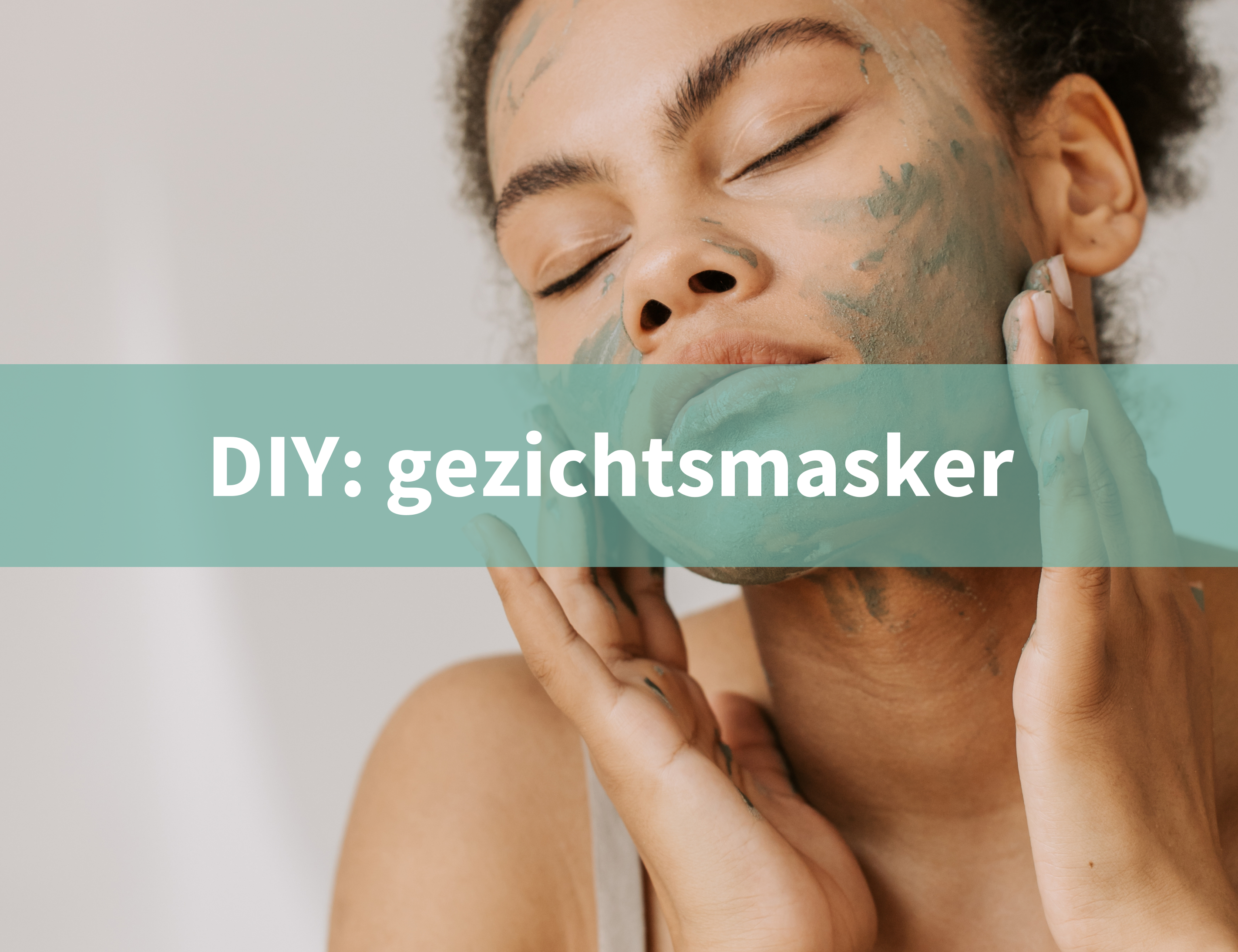 Hoe maak je DIY huidverzorging?