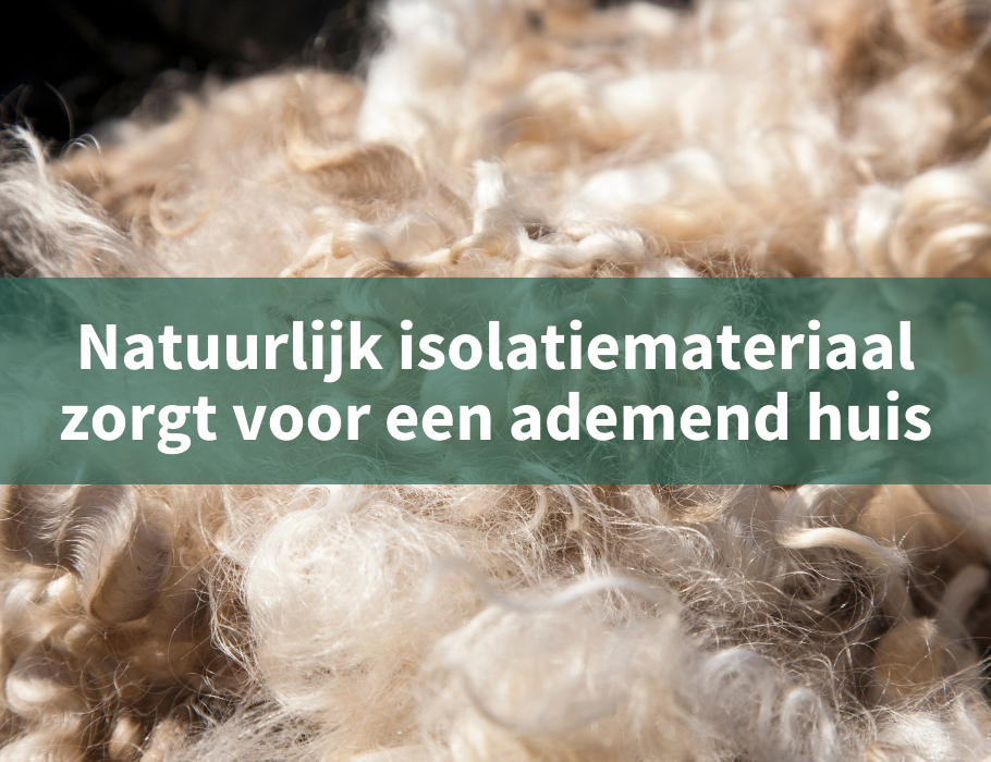 Duurzaam isoleren - van tochtband tot biobased isolatiemateriaal